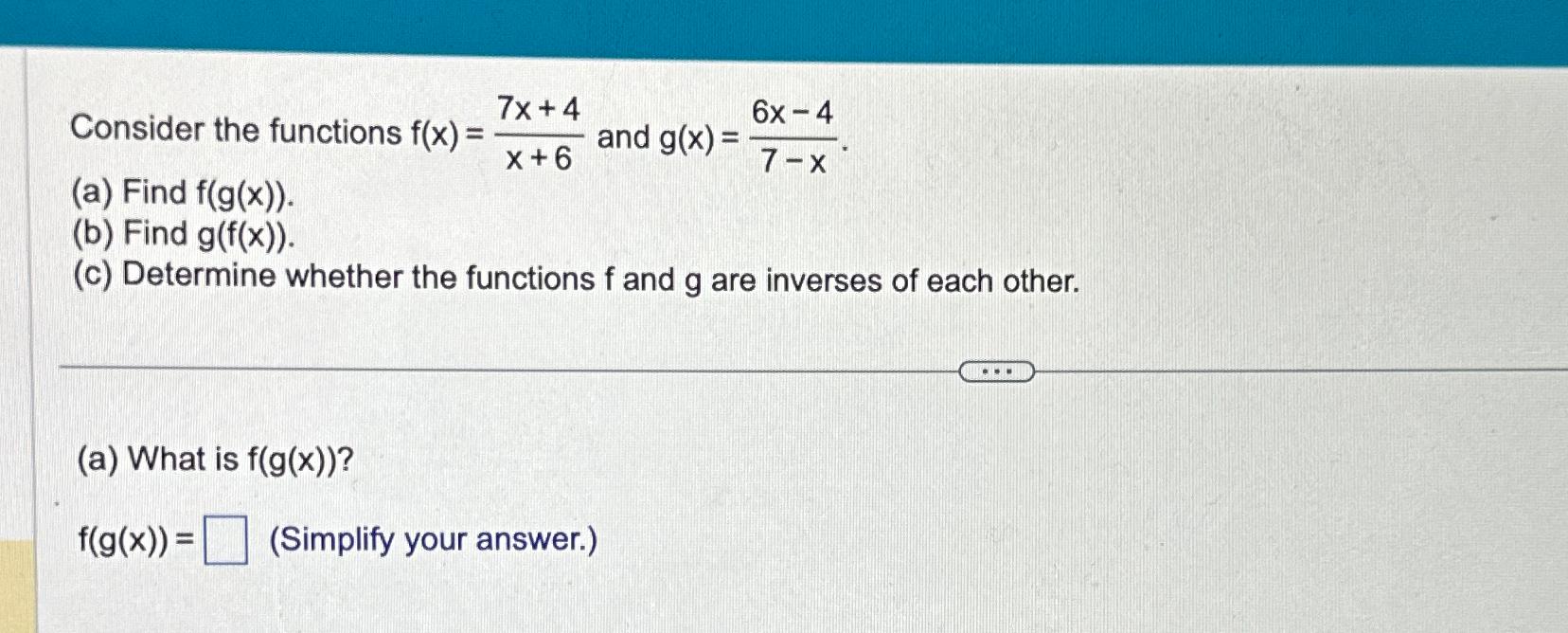 Solved Consider the functions f(x)=7x+4x+6 ﻿and | Chegg.com