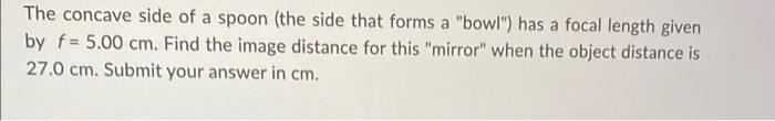 Solved The concave side of a spoon (the side that forms a | Chegg.com