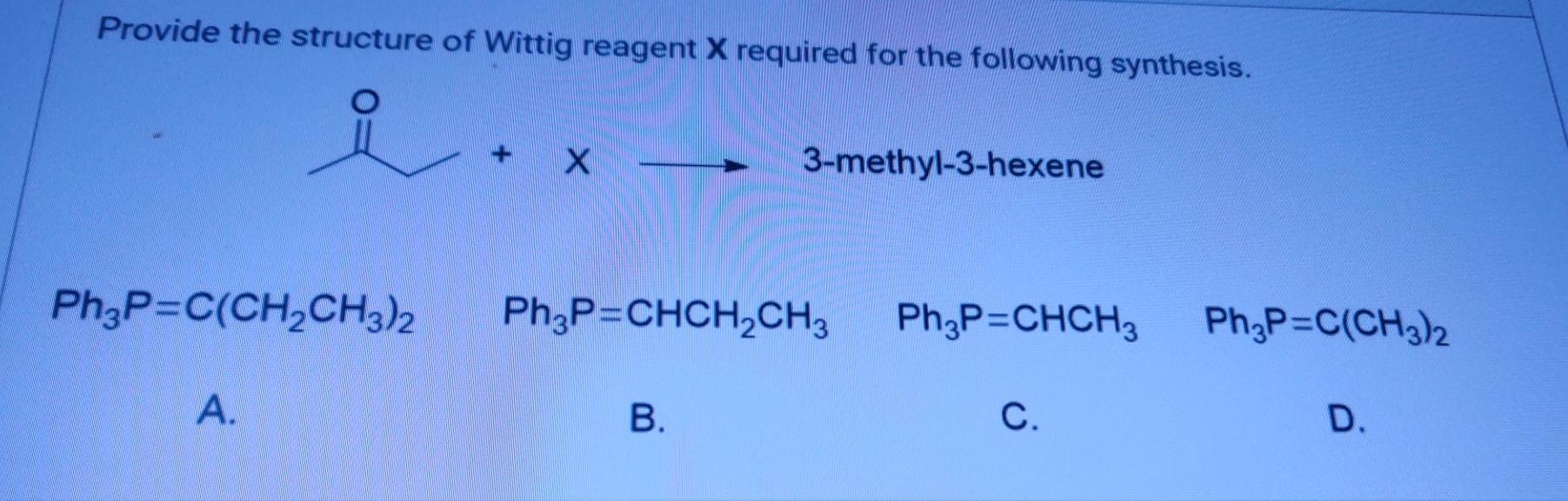 Solved Provide the structure of Wittig reagent X required | Chegg.com