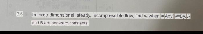 Solved n three-dimensional, steady, incompressible flow, | Chegg.com