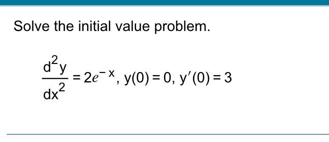 Solved Solve the initial value | Chegg.com