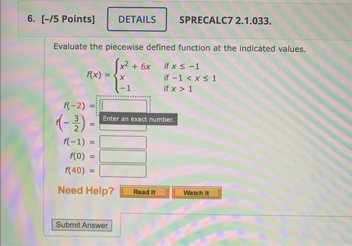 Solved Evaluate the piecewise defined function at the | Chegg.com