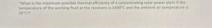 Solved "What is the maximum possible thermal efficiency of a | Chegg.com
