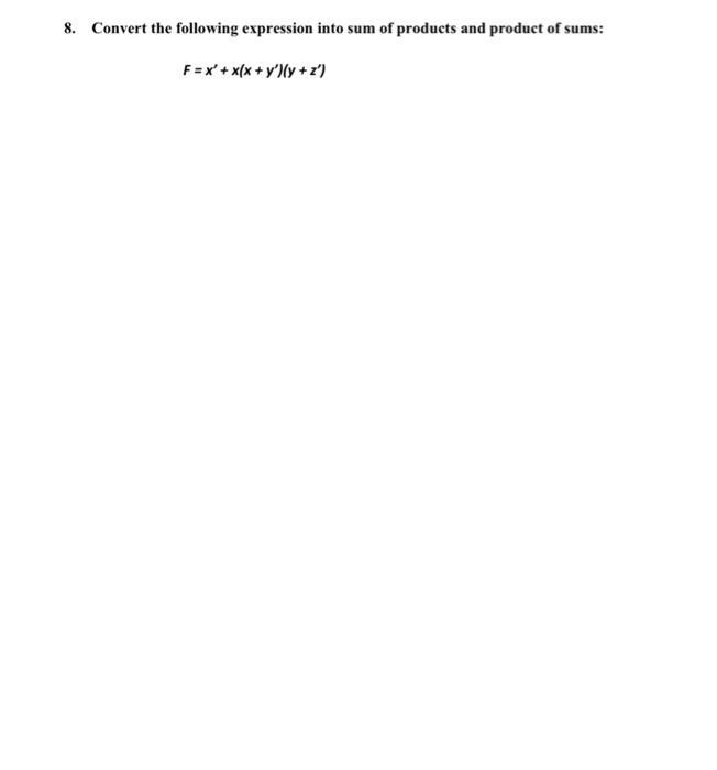 Solved 8. Convert the following expression into sum of | Chegg.com