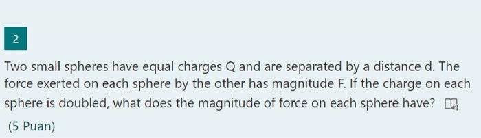 Solved 2 Two small spheres have equal charges Q and are | Chegg.com