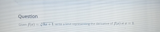 Solved QuestionGiven f(x)=8x+13, ﻿write a limit representing | Chegg.com