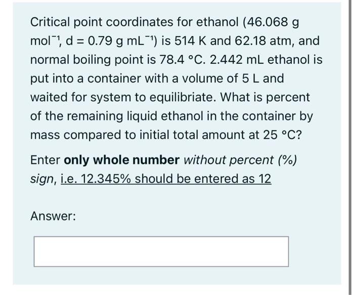 Solved Critical point coordinates for ethanol (46.068 g | Chegg.com