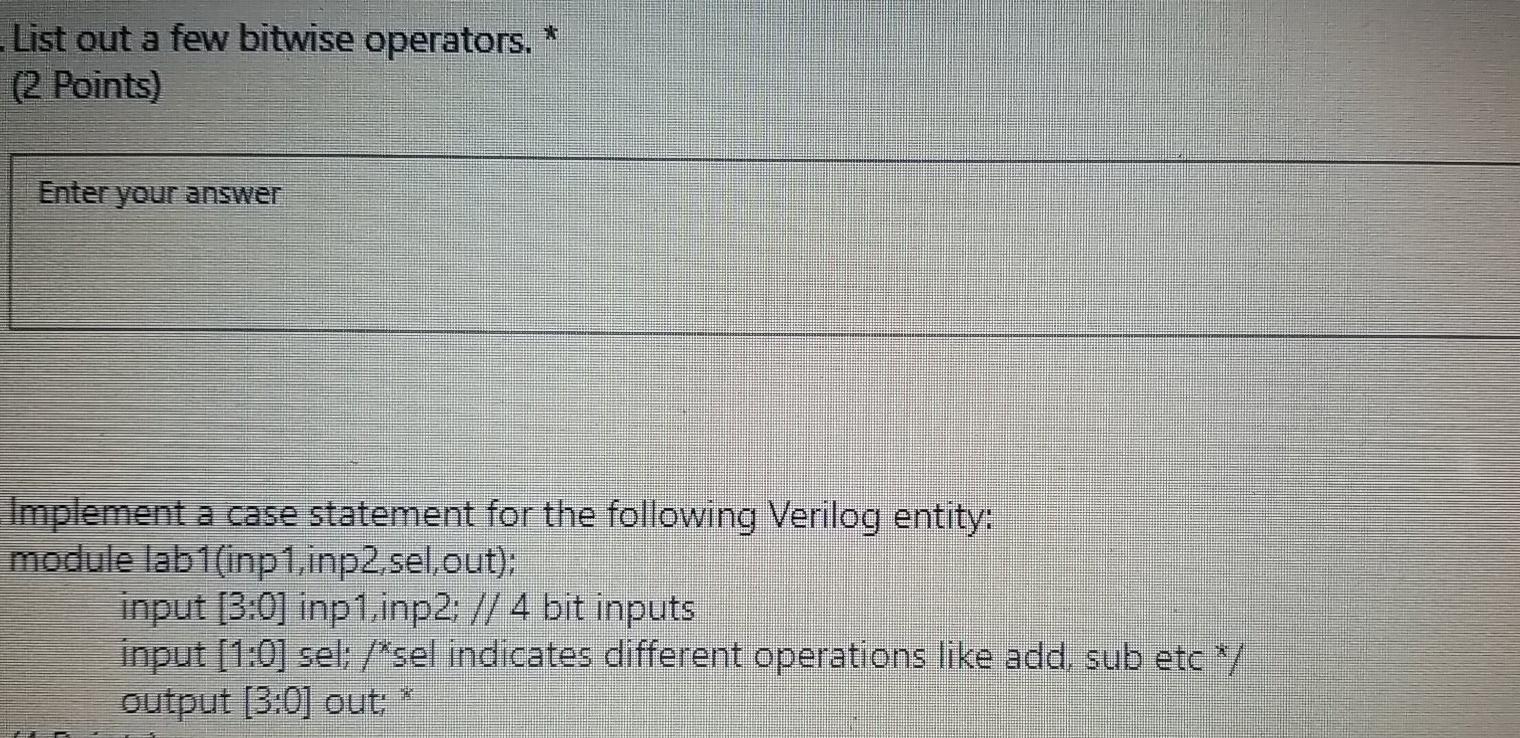 Solved - List out a few bitwise operators. * (2 Points) | Chegg.com