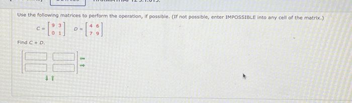 [Solved]: Use the following matrices to perform the operati