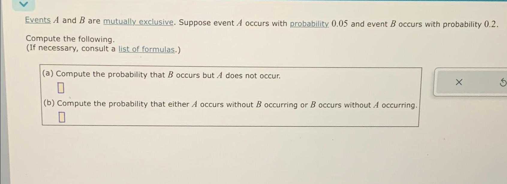 Solved Events A and B ﻿are mutually exclusive. Suppose event | Chegg.com