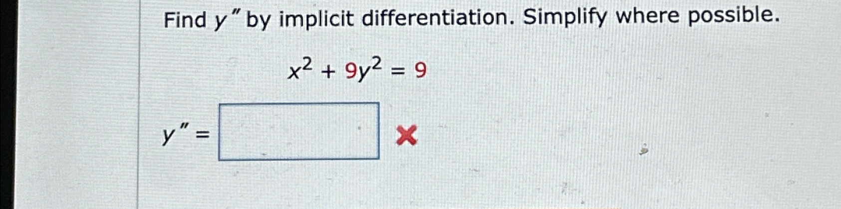 Solved Find y " ﻿by implicit differentiation. Simplify where | Chegg.com