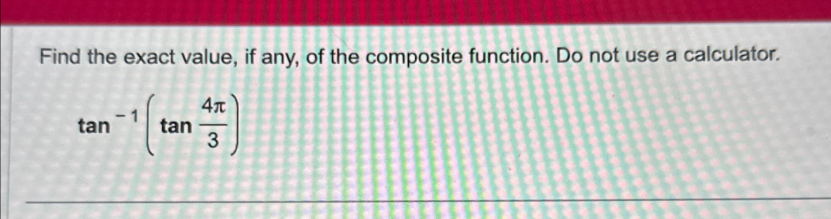 Solved Find the exact value, if any, of the composite | Chegg.com