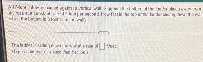 Solved A 17-foot ladder is placed against a vertical wall. | Chegg.com