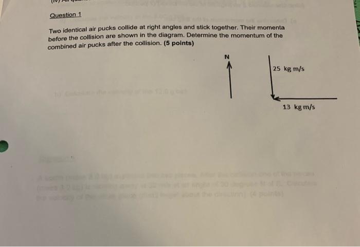 Solved Two identical air pucks collide at right angles and | Chegg.com