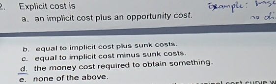 Solved Explicit cost isa. ﻿an implicit cost plus an | Chegg.com