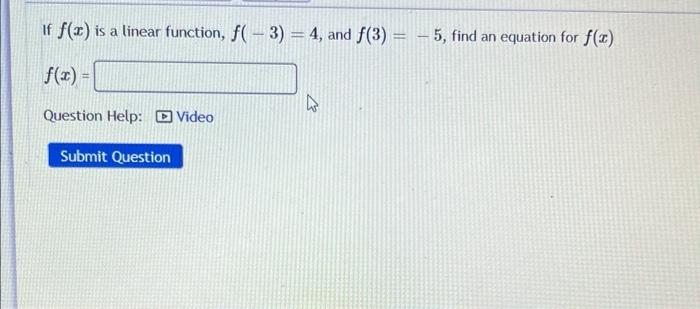 Solved If f(x) is a linear function, f(-3) = 4, and f(3) = | Chegg.com