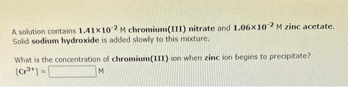 Solved A solution contains 1.41×10−2M chromium(III) nitrate | Chegg.com