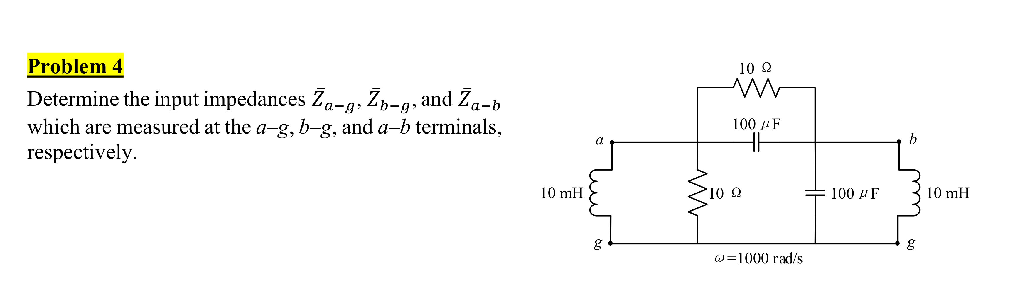 Solved Problem 4Determine the input impedances | Chegg.com
