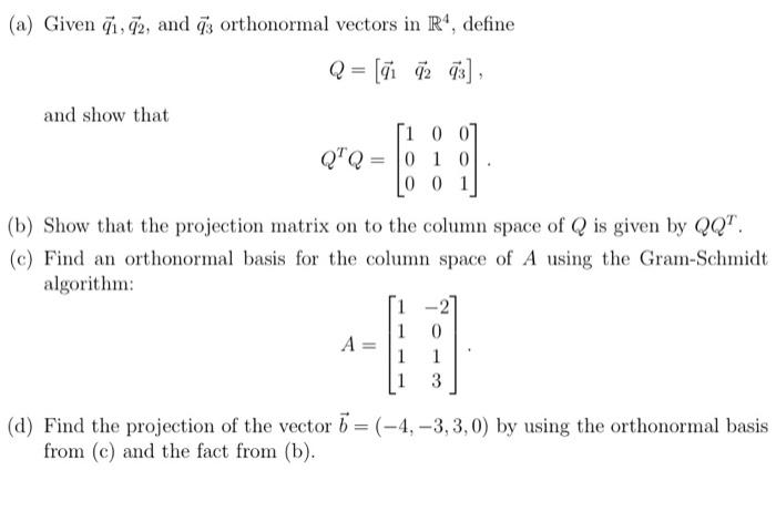 Solved (a) Given q1,q2, and q3 orthonormal vectors in R4, | Chegg.com