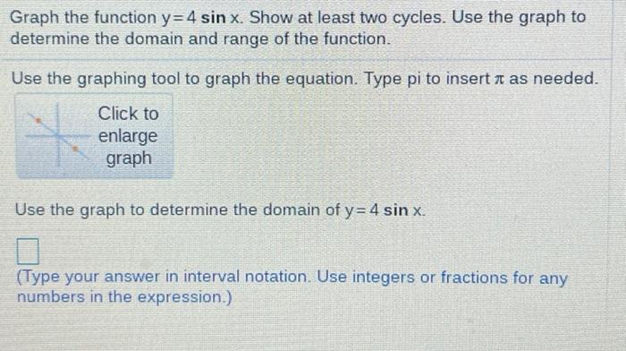 Solved Graph the function y=4 sin x. Show at least two | Chegg.com
