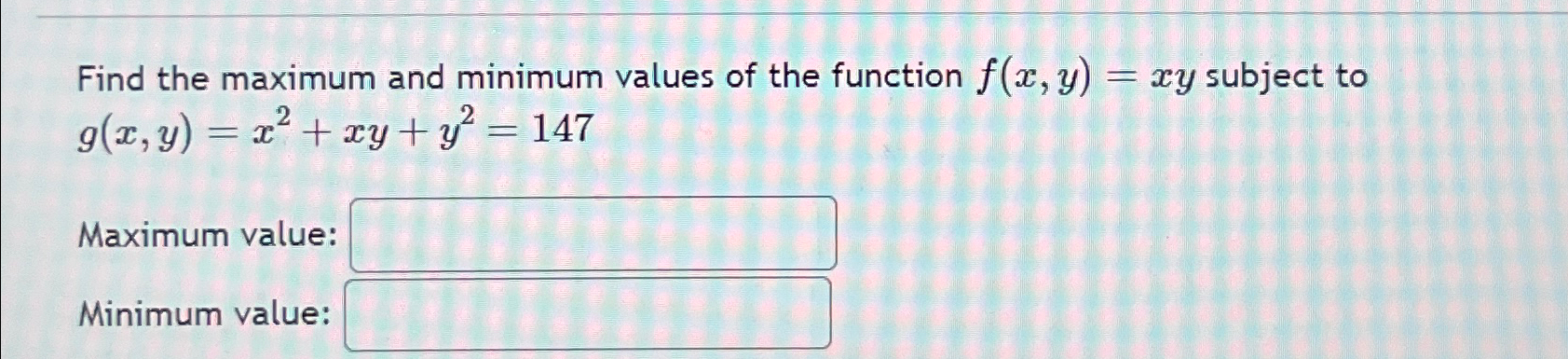 Solved Find the maximum and minimum values of the function | Chegg.com