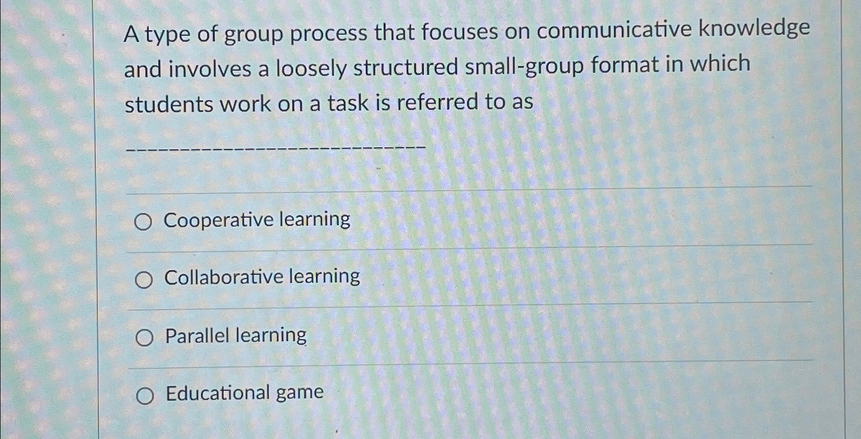 Solved A type of group process that focuses on communicative | Chegg.com