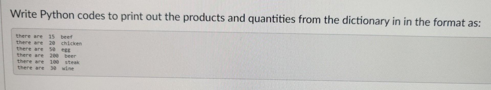 Solved Write Python codes to print out the products and | Chegg.com