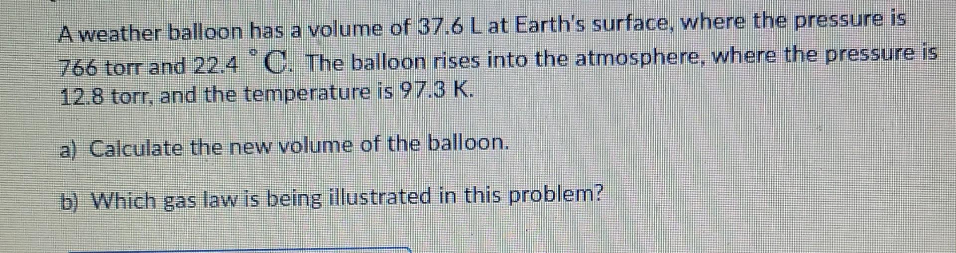 Solved A weather balloon has a volume of 37.6 Lat Earth's | Chegg.com