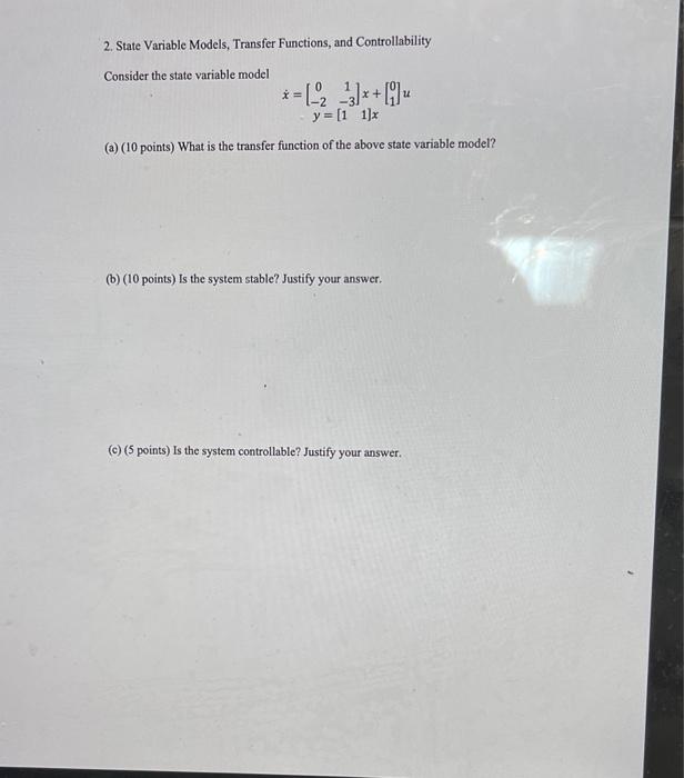 Solved 2. State Variable Models, Transfer Functions, and | Chegg.com