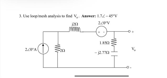 Solved 3. Use loop/mesh analysis to find V. Answer: | Chegg.com