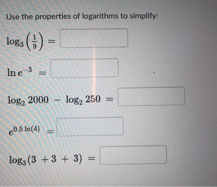 Solved Use the properties of logarithms to simplify: log: | Chegg.com