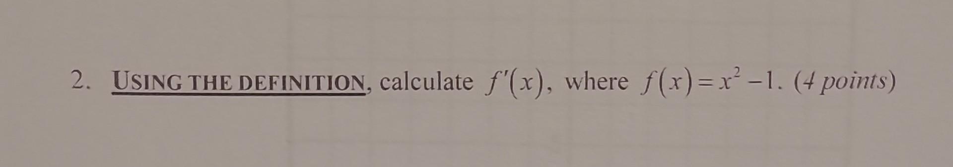 Solved Show your work and make any obvious simplifications. | Chegg.com