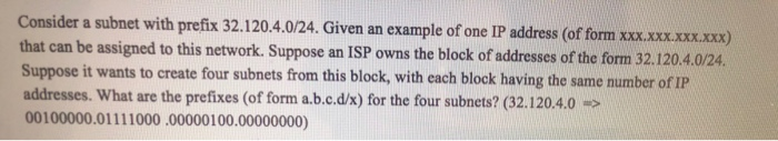 Solved Consider a subnet with prefix 32.120.4.0/24. Given an | Chegg.com