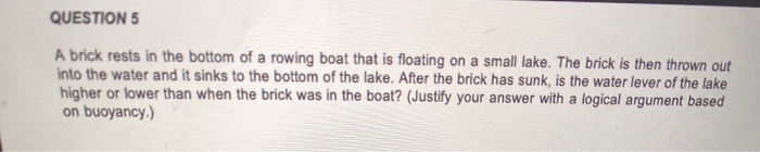 Solved QUESTIONS A brick rests in the bottom of a rowing | Chegg.com