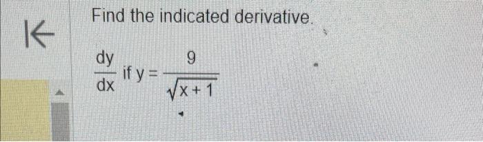 Solved Find the indicated derivative. dxdy if y=x+19 | Chegg.com