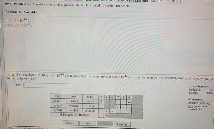 Solved (9%) Problem 6: Particles called -mesons are produced | Chegg.com