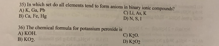 Solved 35) In which set do all elements tend to form anions | Chegg.com