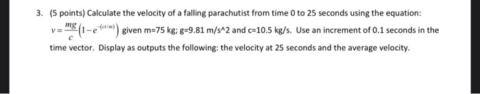 Solved 3. (5 points) Calculate the velocity of a falling | Chegg.com