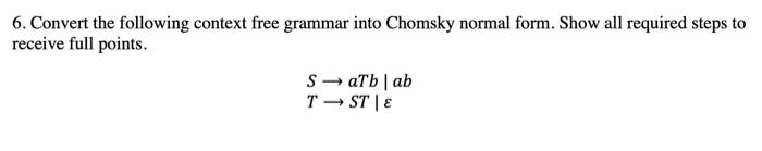 Solved 6. Convert the following context free grammar into | Chegg.com