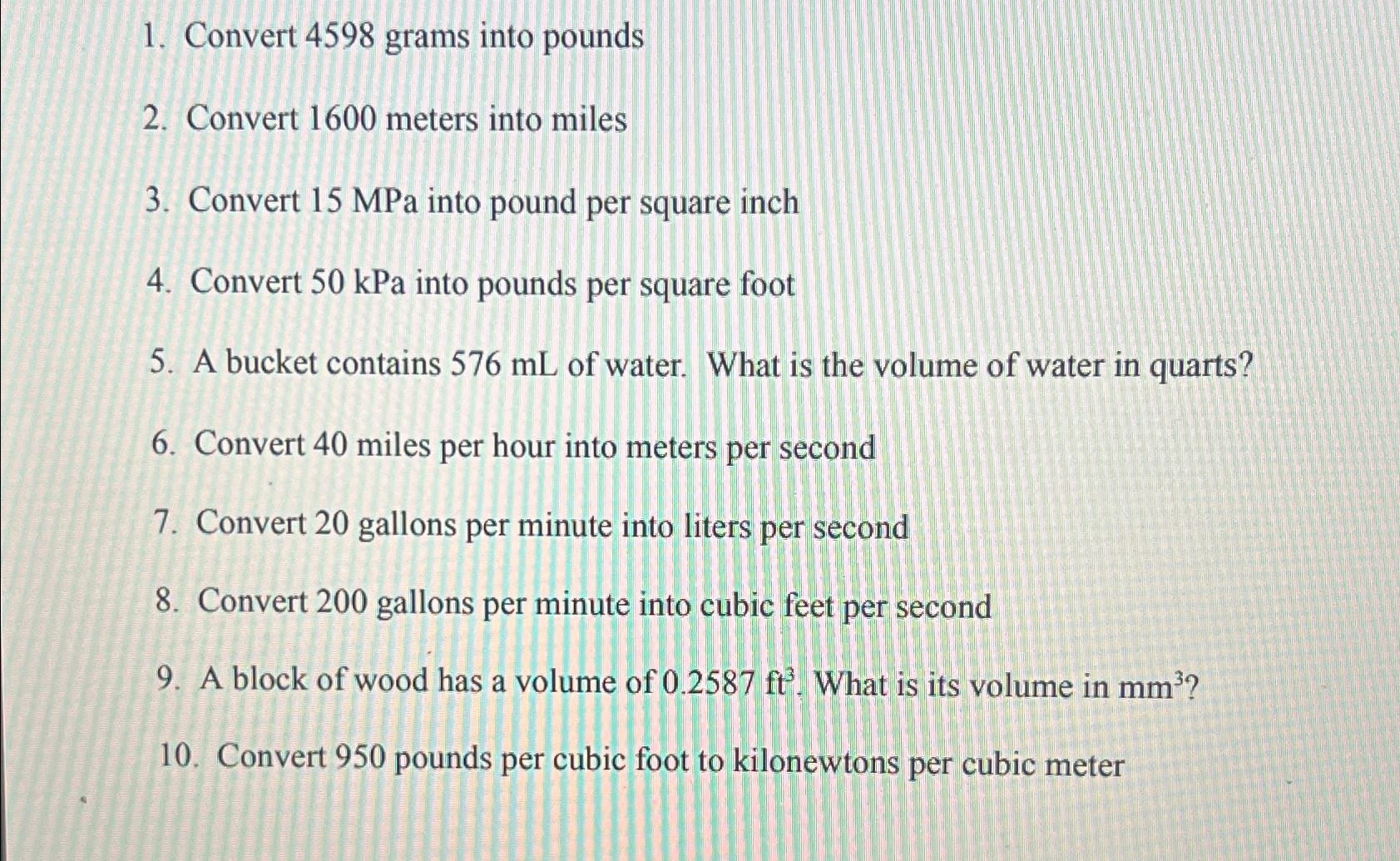 Solved Convert 4598 grams into pounds\\nConvert 1600 meters | Chegg.com