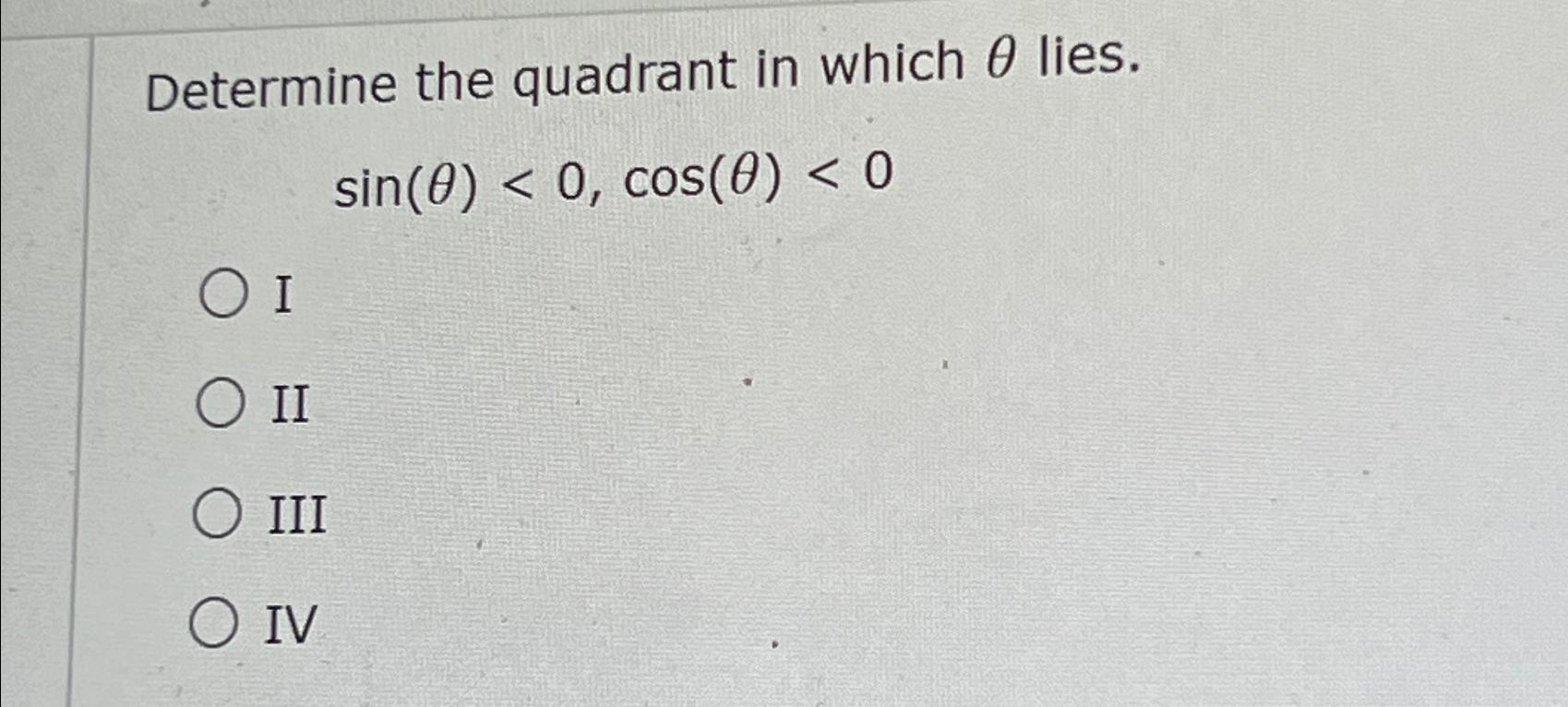 Solved Determine the quadrant in which θ | Chegg.com