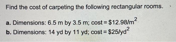 Solved Find the cost of carpeting the following rectangular | Chegg.com