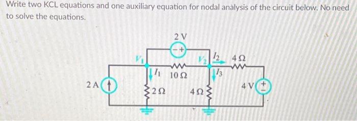 Solved Write two KCL equations and one auxiliary equation | Chegg.com Solved Write two KCL equations and one auxiliary equation | Chegg.com