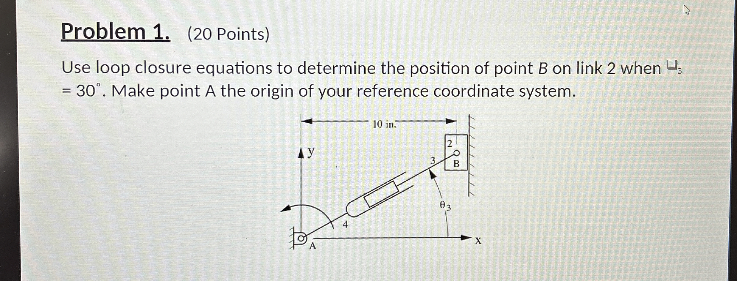 Solved Problem 1. (20 ﻿Points)Use loop closure equations to | Chegg.com