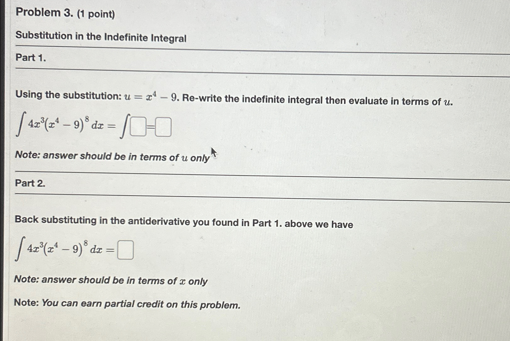 Solved Problem 3. (1 point)Substitution in the Indefinite | Chegg.com Solved Problem 3. (1 point)Substitution in the Indefinite | Chegg.com