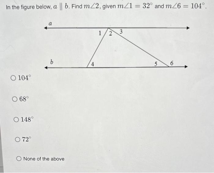 Solved In the figure below, a∥b. Find m∠2, given m∠1=32∘ and | Chegg.com