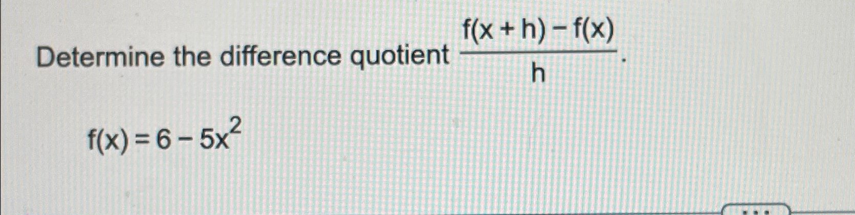 Solved Determine the difference quotient | Chegg.com
