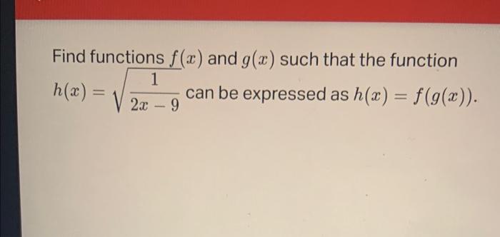 Solved Find functions f(x) and g(x) such that the function | Chegg.com