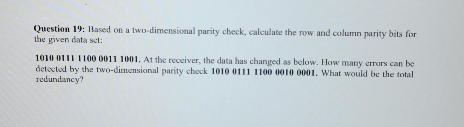 Solved Question 19: Based on a two-dimensional parity check, | Chegg.com