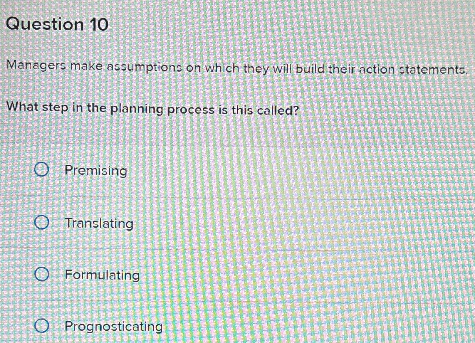 Solved Question 10Managers make assumptions on which they | Chegg.com